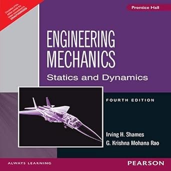 Read Engineering Mechanics: Statics and Dynamics by Irving H. Shames ...